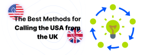 How to call the USA from the UK: Easy & Affordable Guide