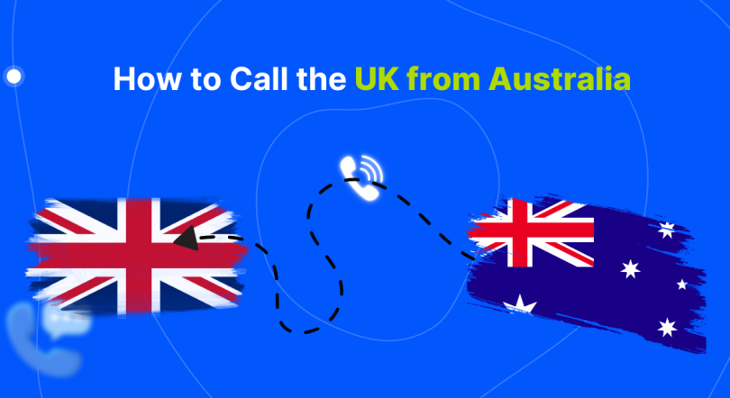 How to Call the UK from Australia: A Step-by-Step Guide